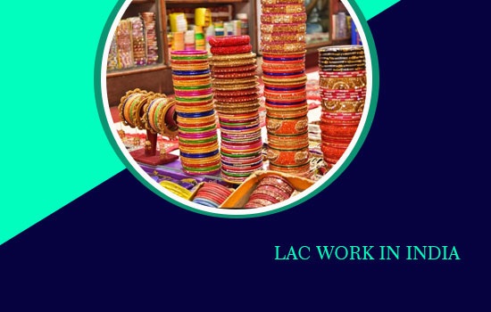 Lac Work in India - Know All About Lac Work Jewelry and Handicrafts